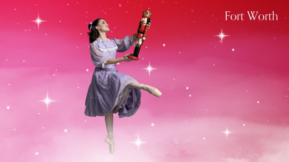 The Nutcracker - Fort Worth, December 14, 2025 2:00PM | Texas Ballet ...
